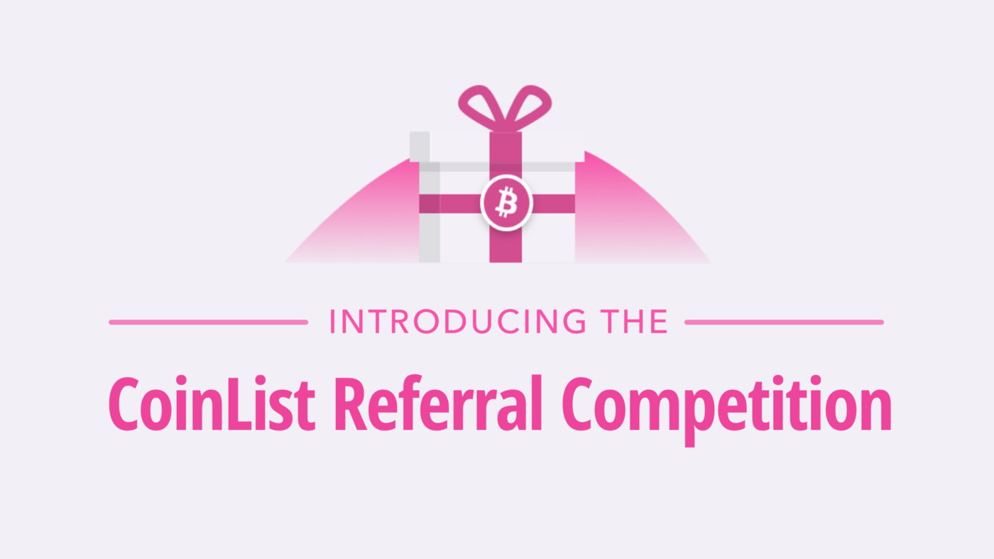 Introducing the CoinList Referral Competition