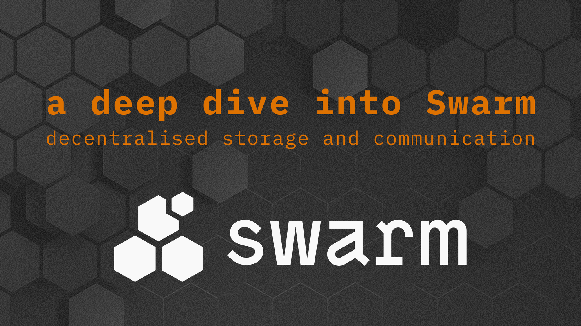 A Deep Dive into Swarm: Decentralized Storage and Communication System