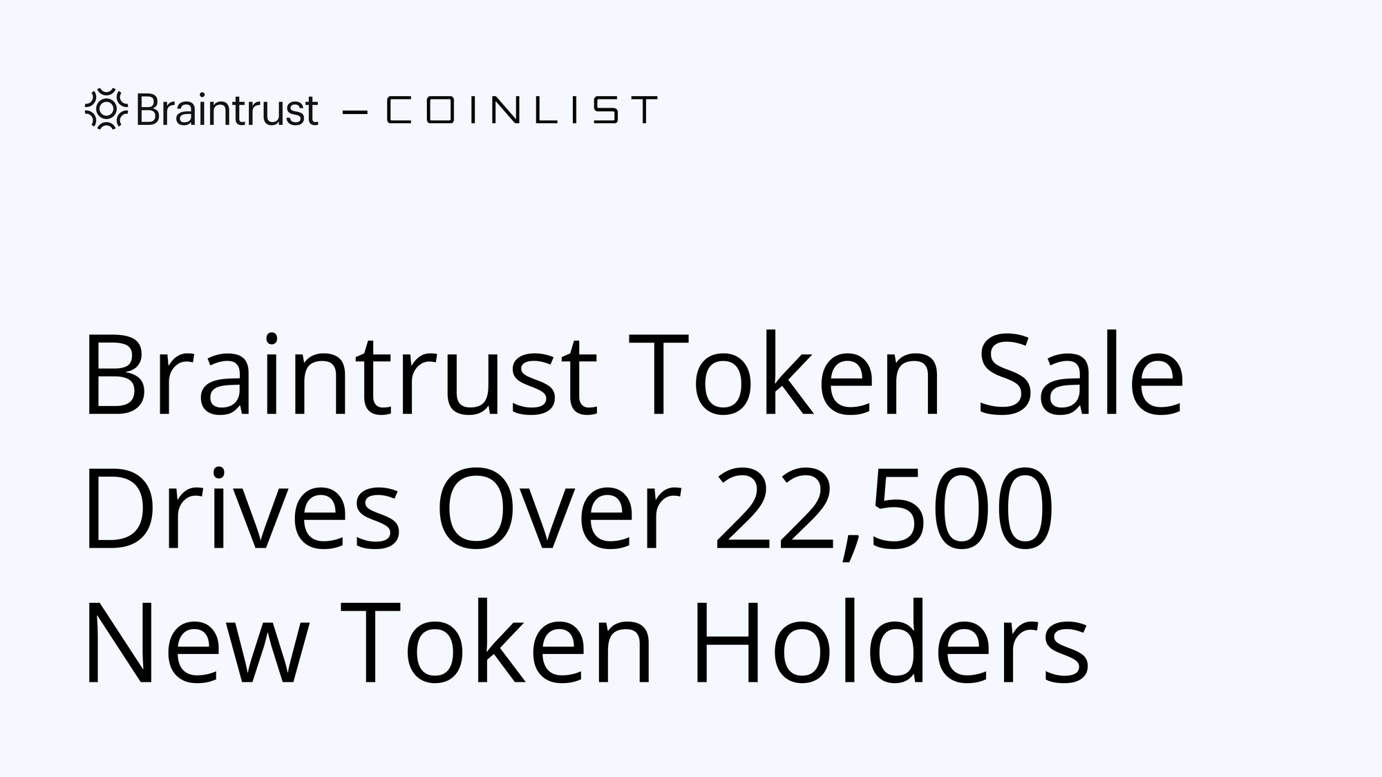 Braintrust Token Sale Drives Over 22,500 New Token Holders