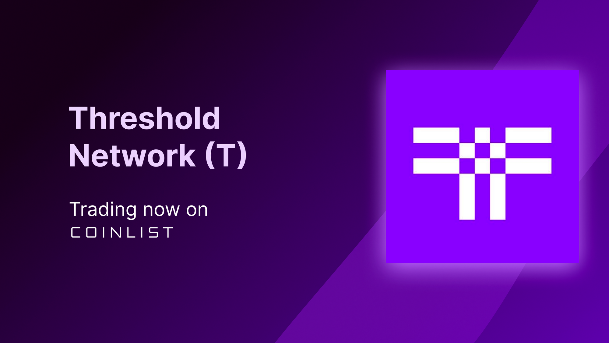 Threshold T Trading And Conversions Now Live On CoinList