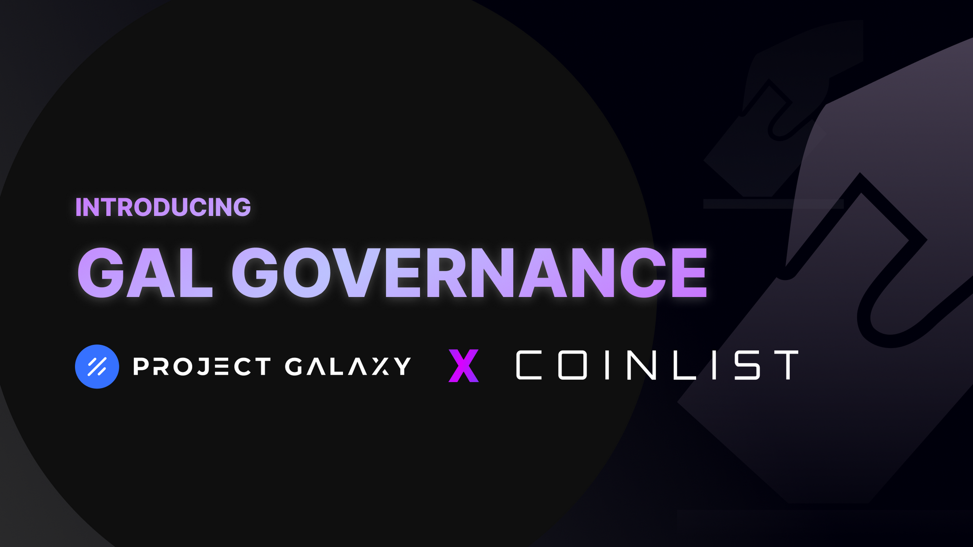 Introducing Project Galaxy (GAL) Governance on CoinList