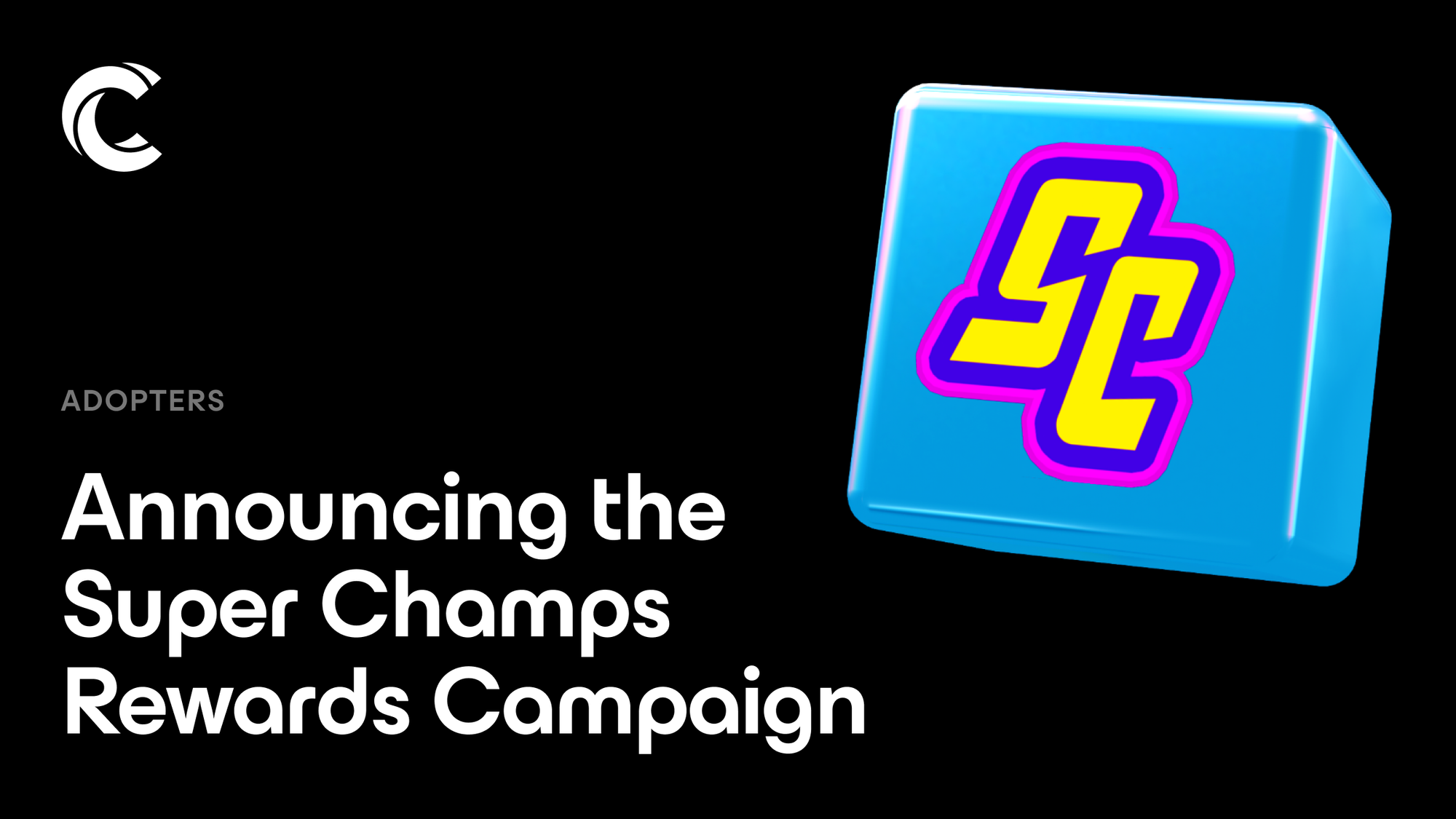 Announcing the Super Champs Rewards Campaign