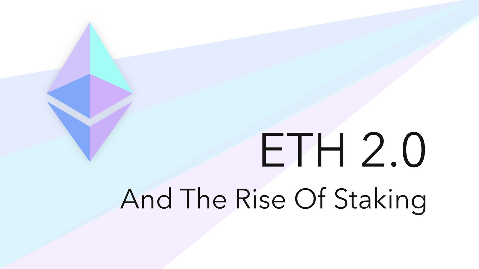 Ready, Stake, Launch: ETH 2.0 And The Rise Of Staking