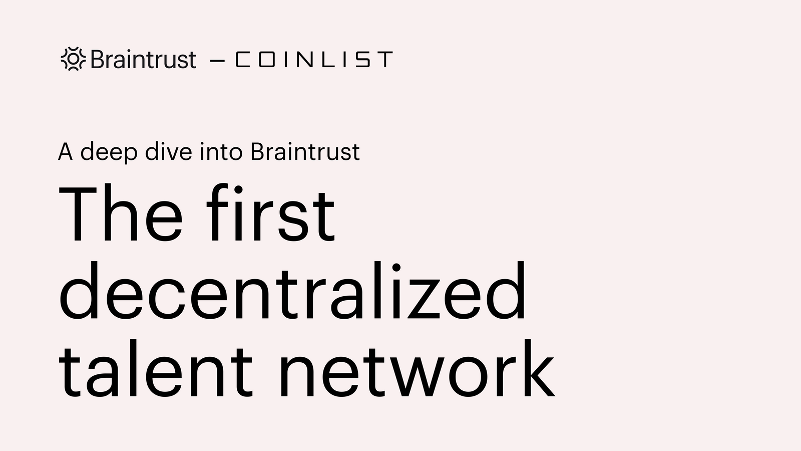 A Deep Dive into Braintrust: The First Decentralized Talent Network